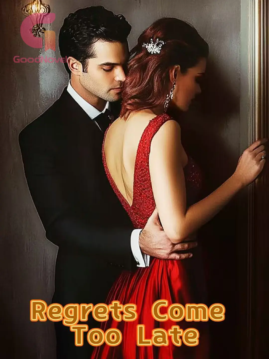 Chapter 105 - Regrets Come Too Late - GoodNovel