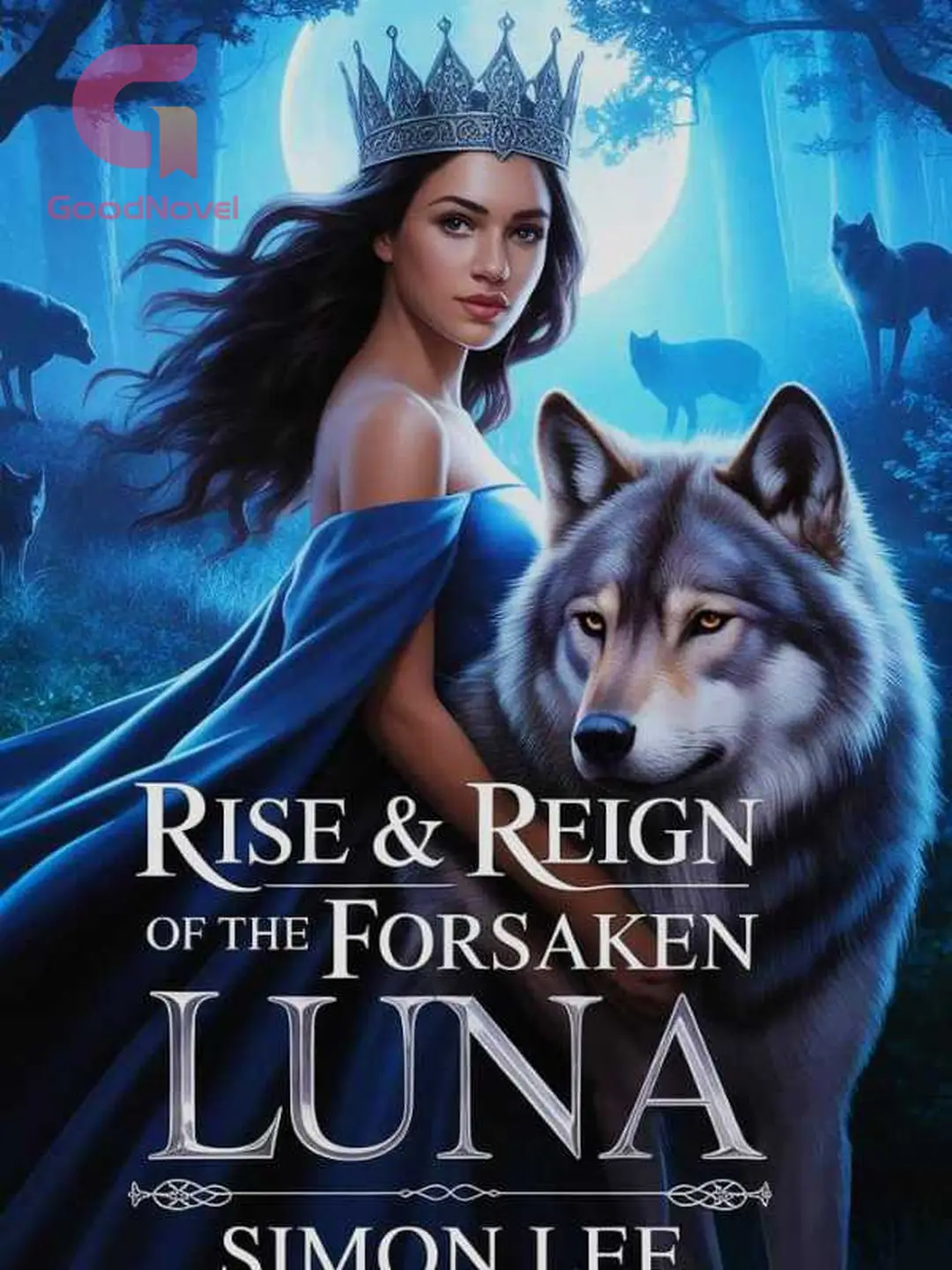 Chapter 9 - Rise & Reign Of The Forsaken Luna - GoodNovel