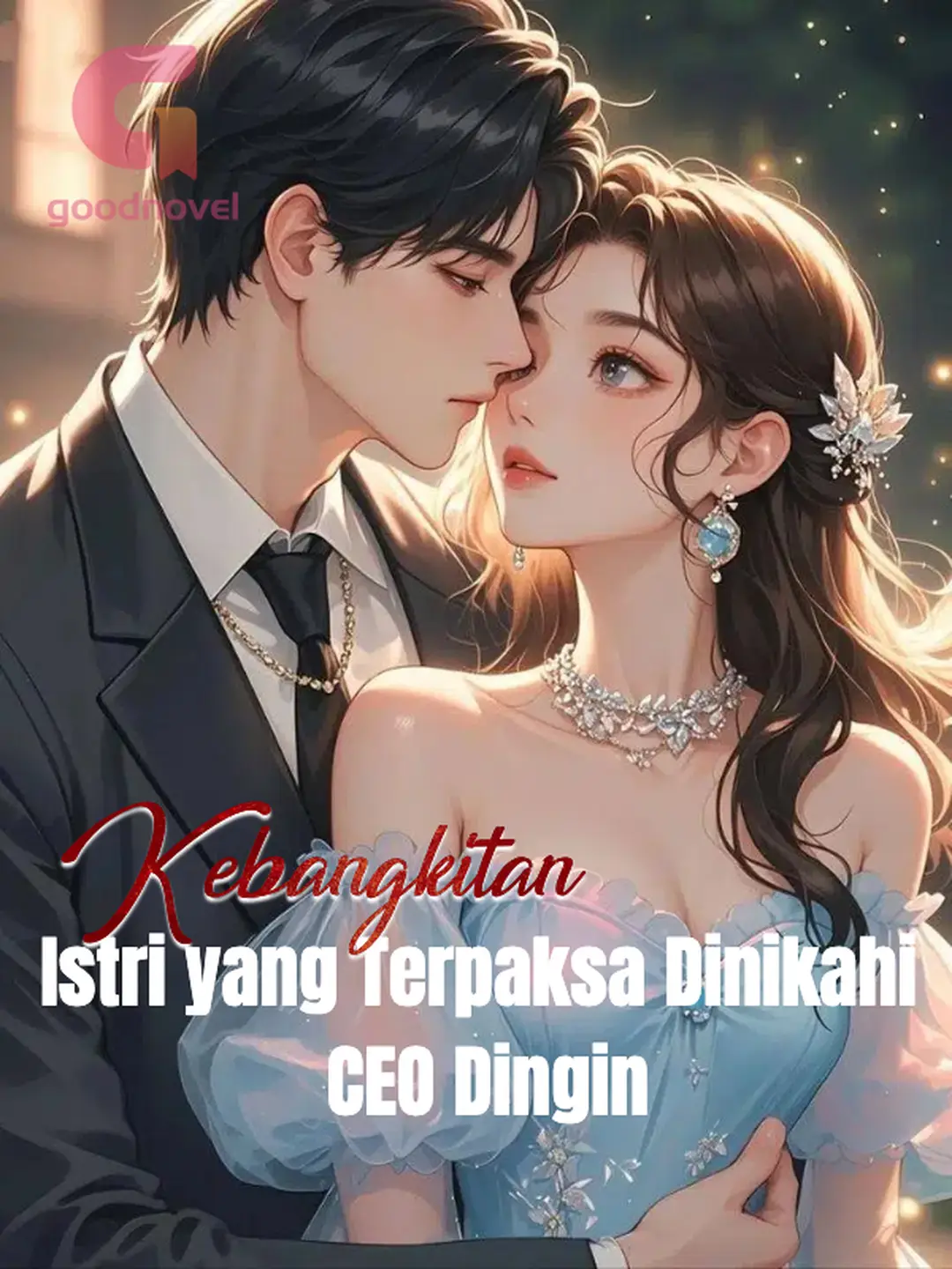 Kebangkitan Istri yang Terpaksa Dinikahi CEO Dingin - Bab 61 Novel & PDF Online oleh Renee ...