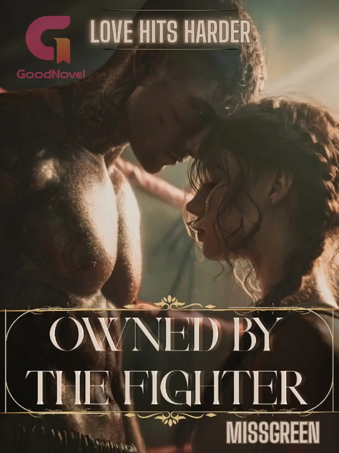 49. Love Under Ultimatum - Owned by the Fighter - GoodNovel