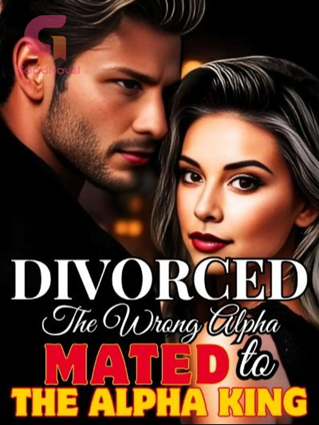Chapter 54 - Divorced The Wrong Alpha. Mated To The Alpha King - GoodNovel