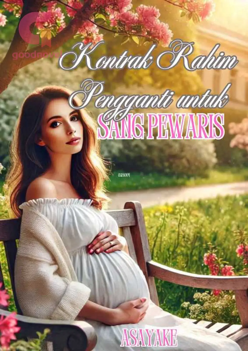 Kontrak Rahim Pengganti untuk Sang Pewaris - Chapter 20 Novel & PDF Online oleh Asayake | Baca ...