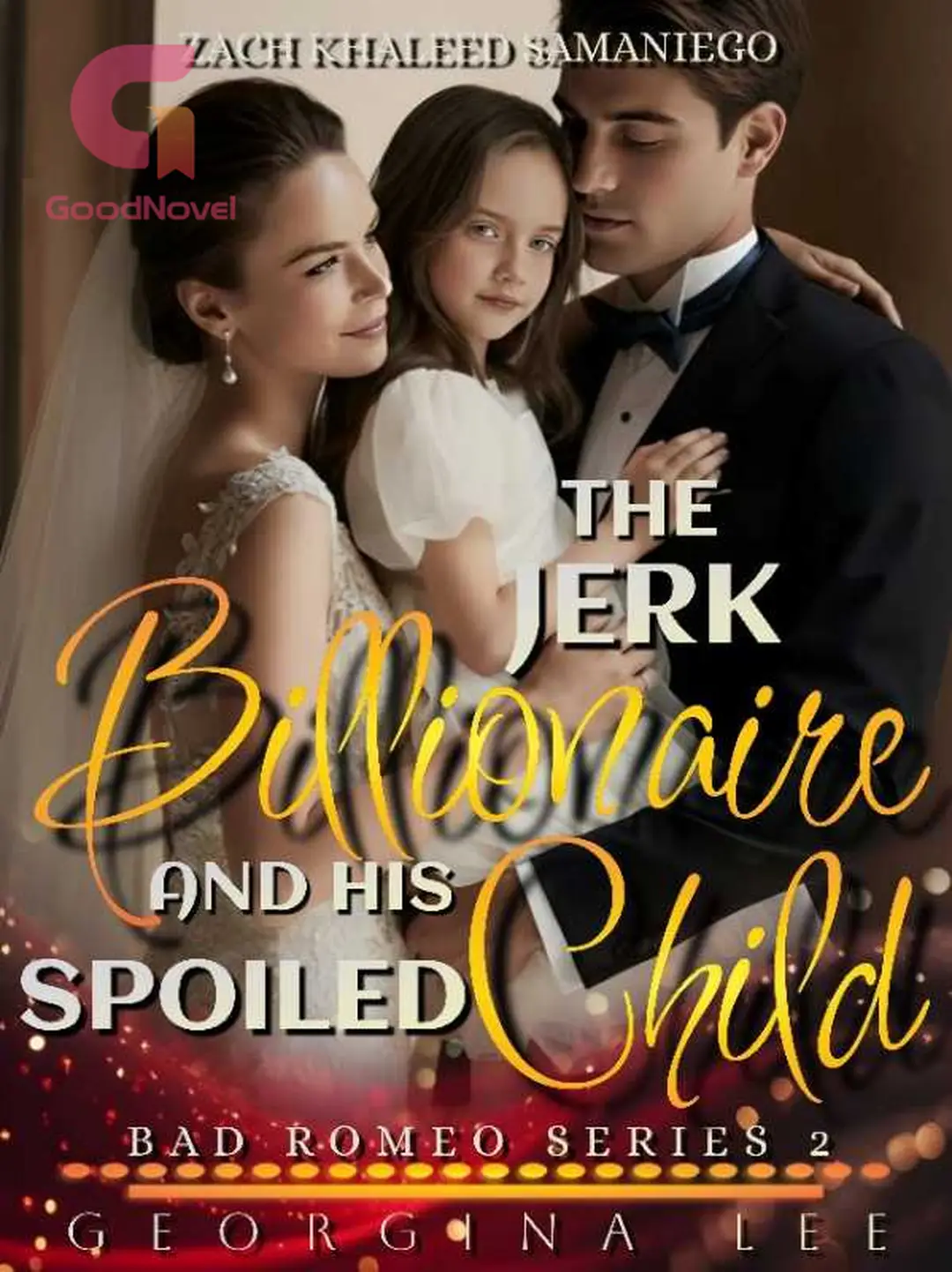 The Jerk Billionaire and his Spoiled Child (Bad Romeo 1) - Kabanata 285 ...