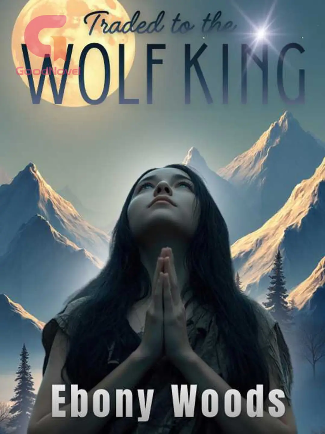 Chapter 46 - No regrets - Traded to the Wolf King - GoodNovel