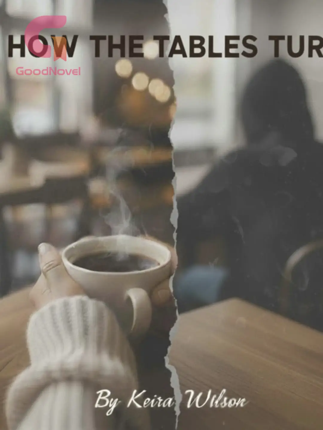 How the Tables Turn - Read Online Free by Kwilson | GoodNovel