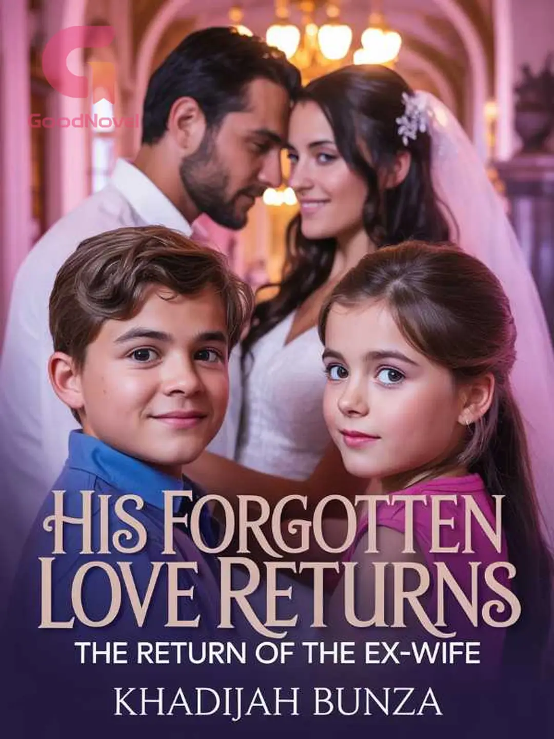 89: What I Didn’t Say - His Forgotten Love Returns: The Return of the ...