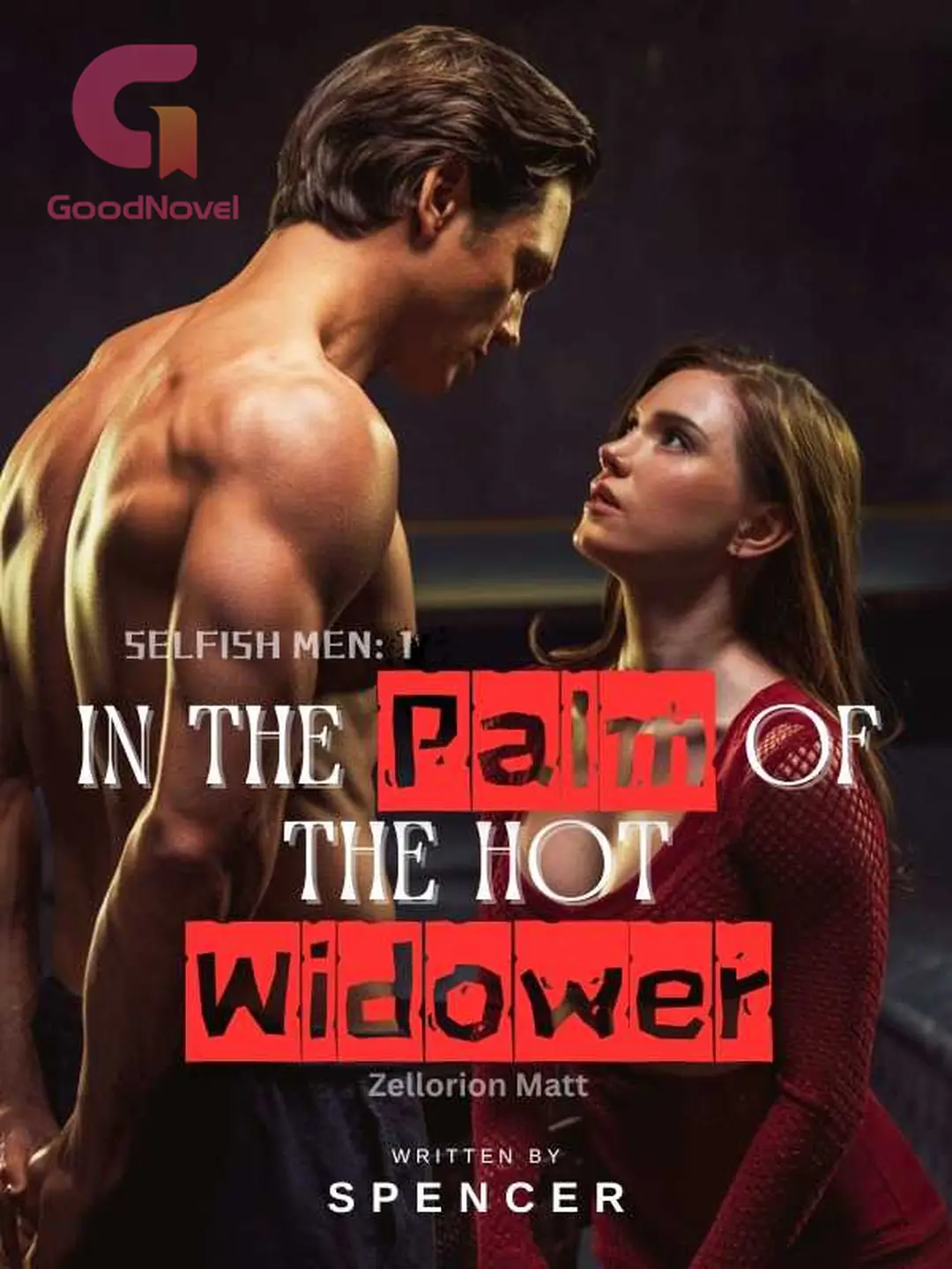 In the Palm of the Hot Widower - Read Online Free by Spencer | GoodNovel