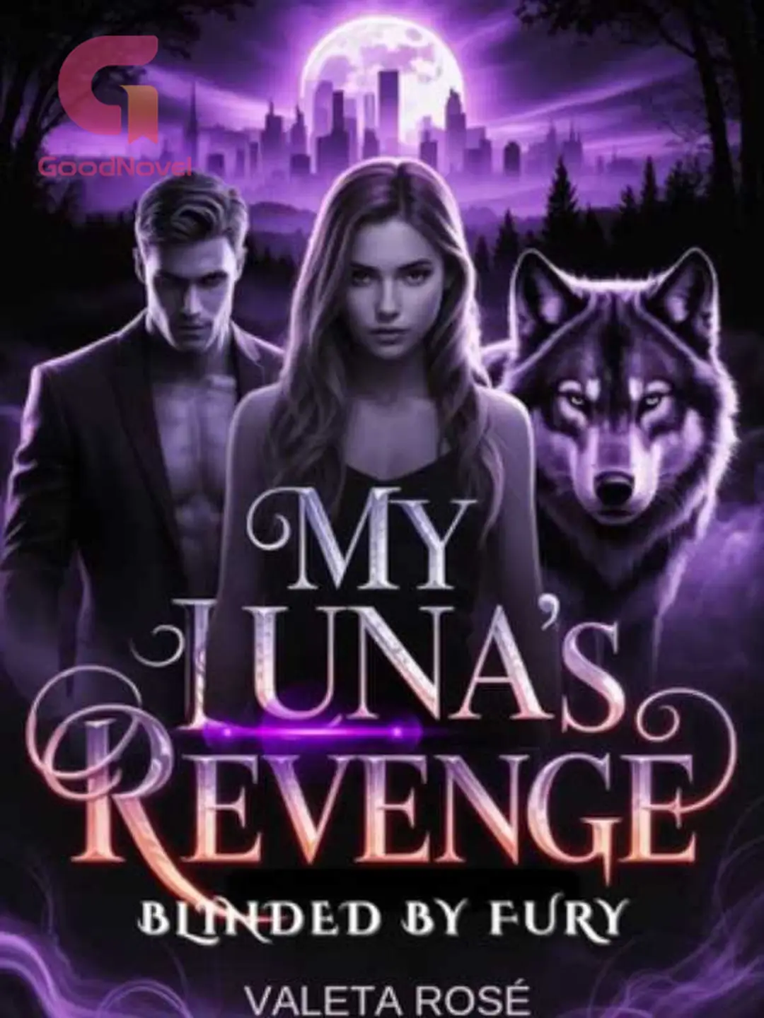 Chapter 120 - My Luna's Revenge (Blinded by Fury) - GoodNovel