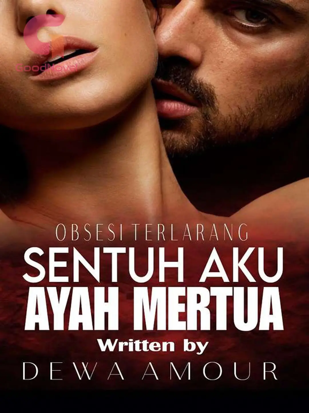 OBSESI TERLARANG : Sentuh Aku, Ayah Mertua - Chapter 67 Novel & PDF ...