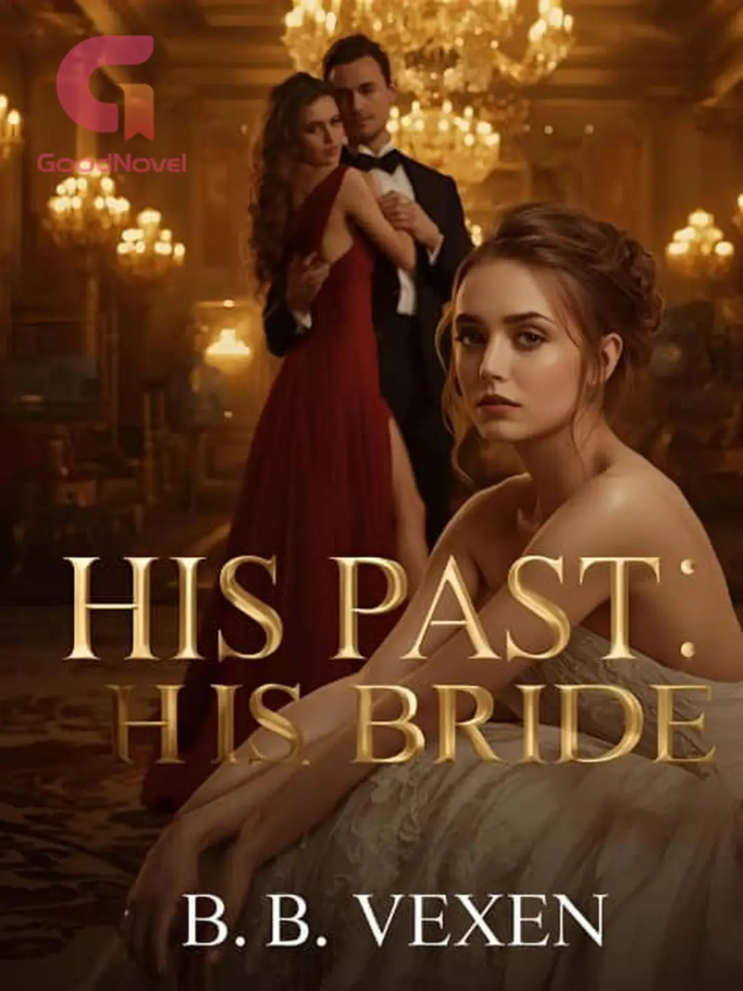 CHAPTER EIGHTEEN - HIS PAST: HIS BRIDE - GoodNovel