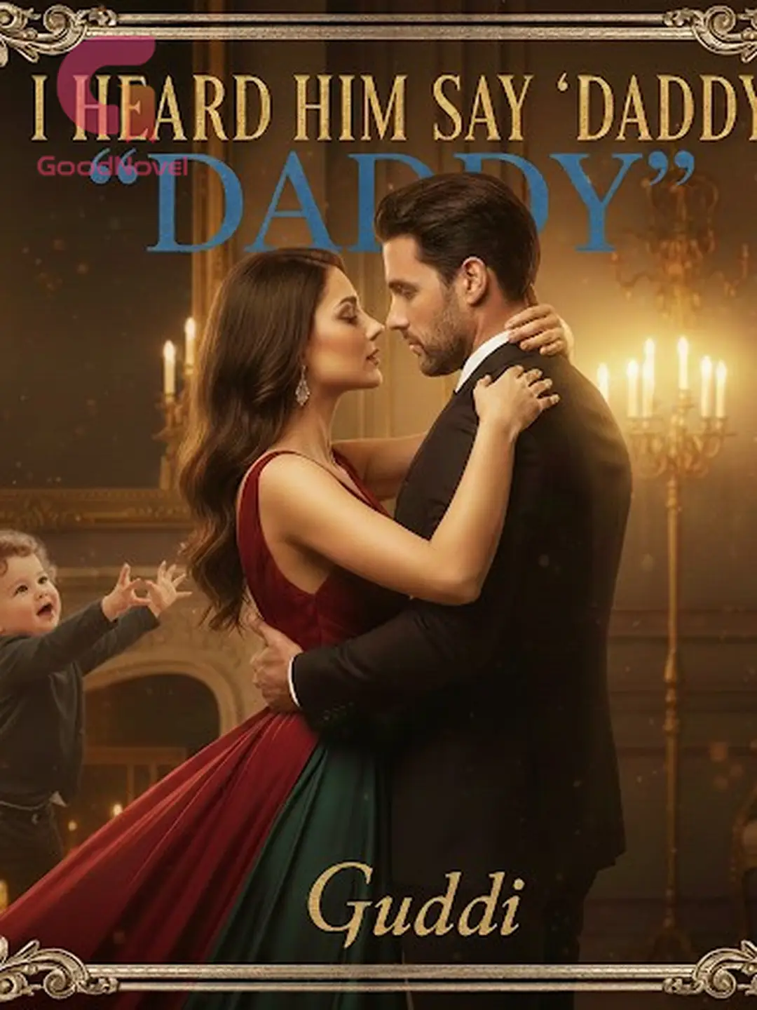 Beyond the Atelier - I HEARD HIM SAY " DADDY" - GoodNovel