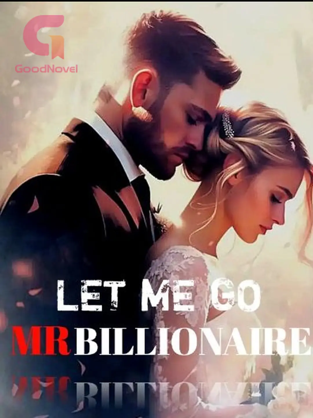 Goosebumps - Let me go, Mr Billionaire - GoodNovel