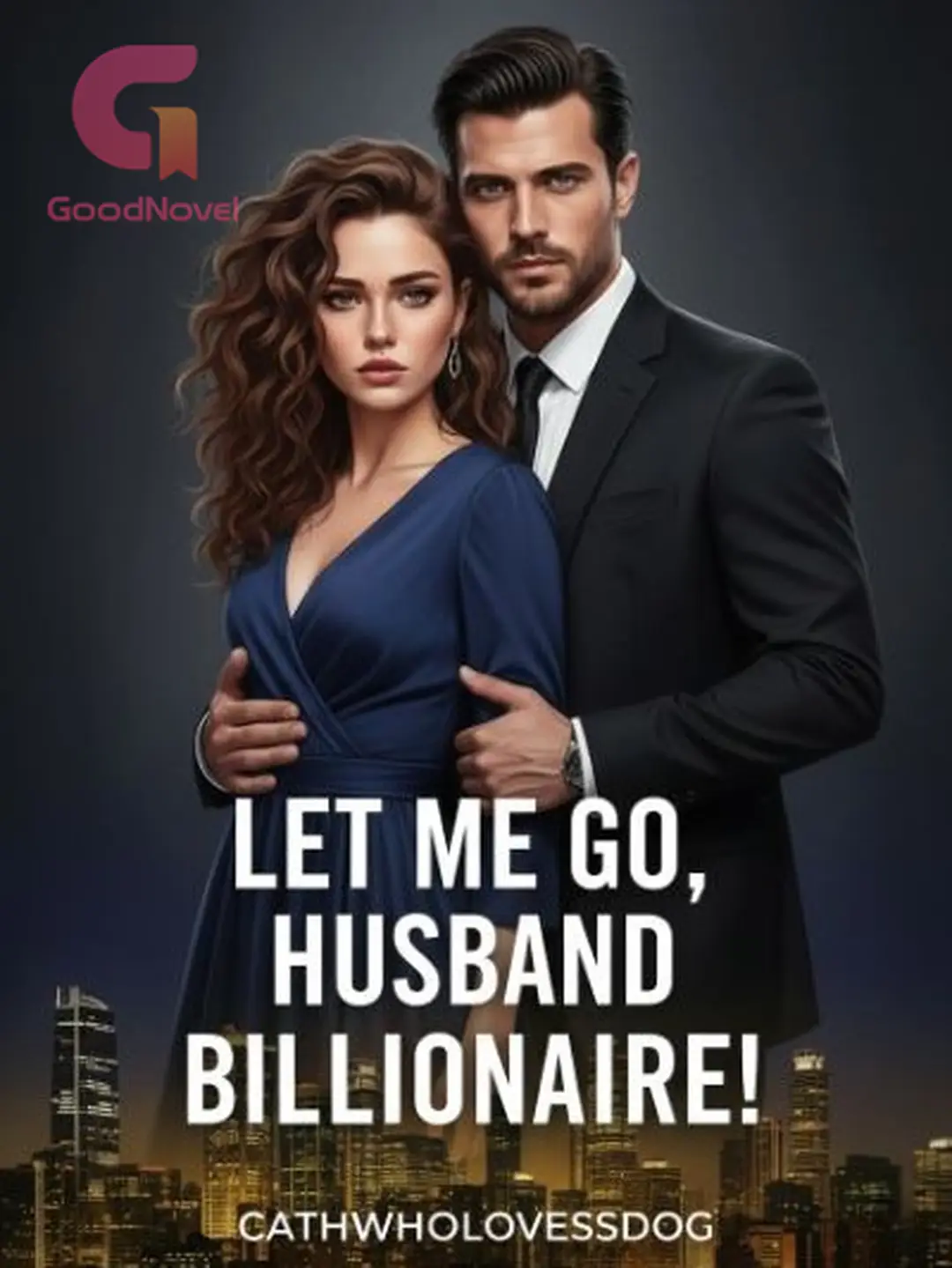Let Me Go, Husband Billionaire! -Basahin Online nang Libre ni ...