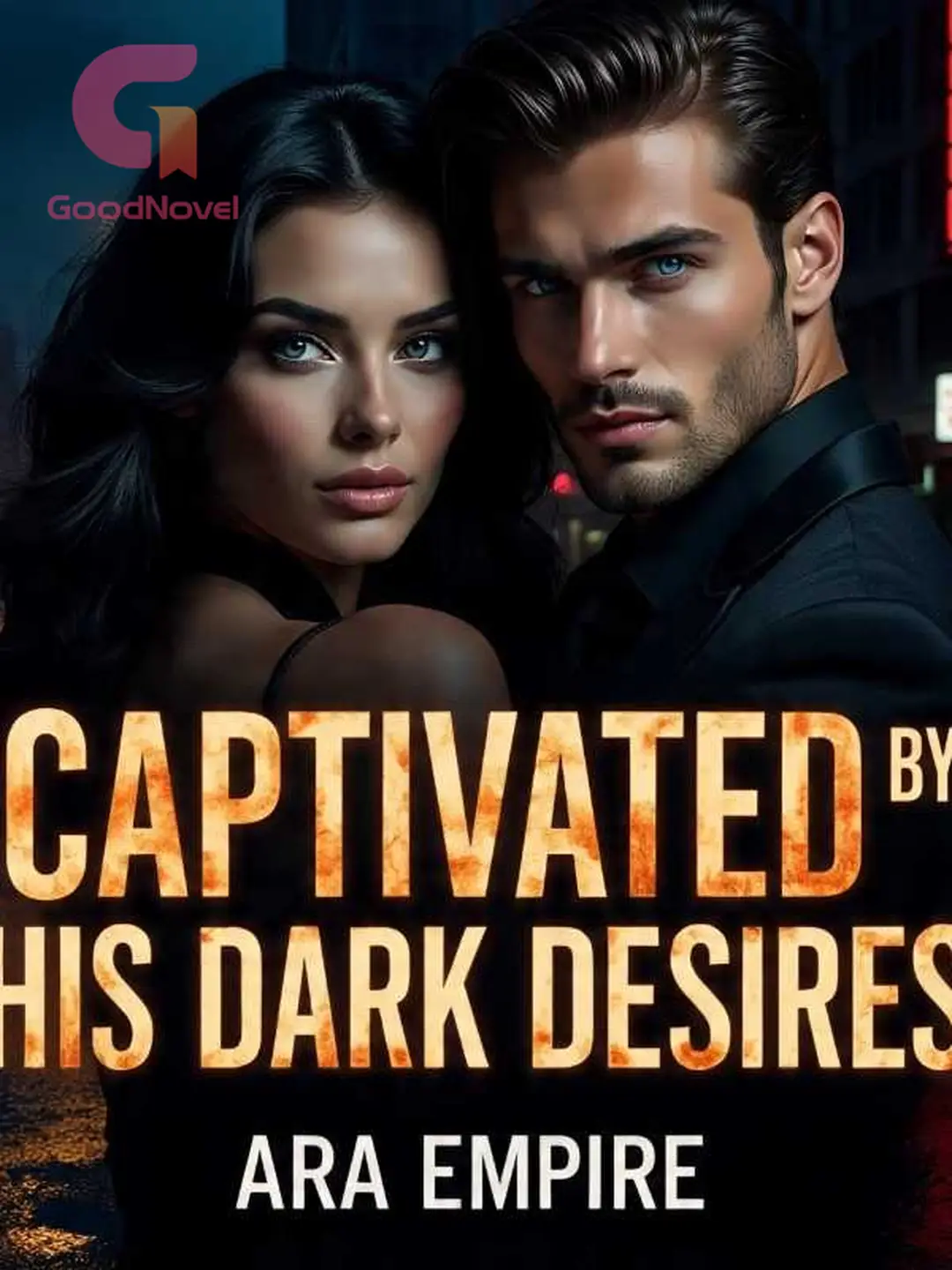 SAY MY NAME! - CAPTIVATED BY HIS DARK DESIRES - GoodNovel