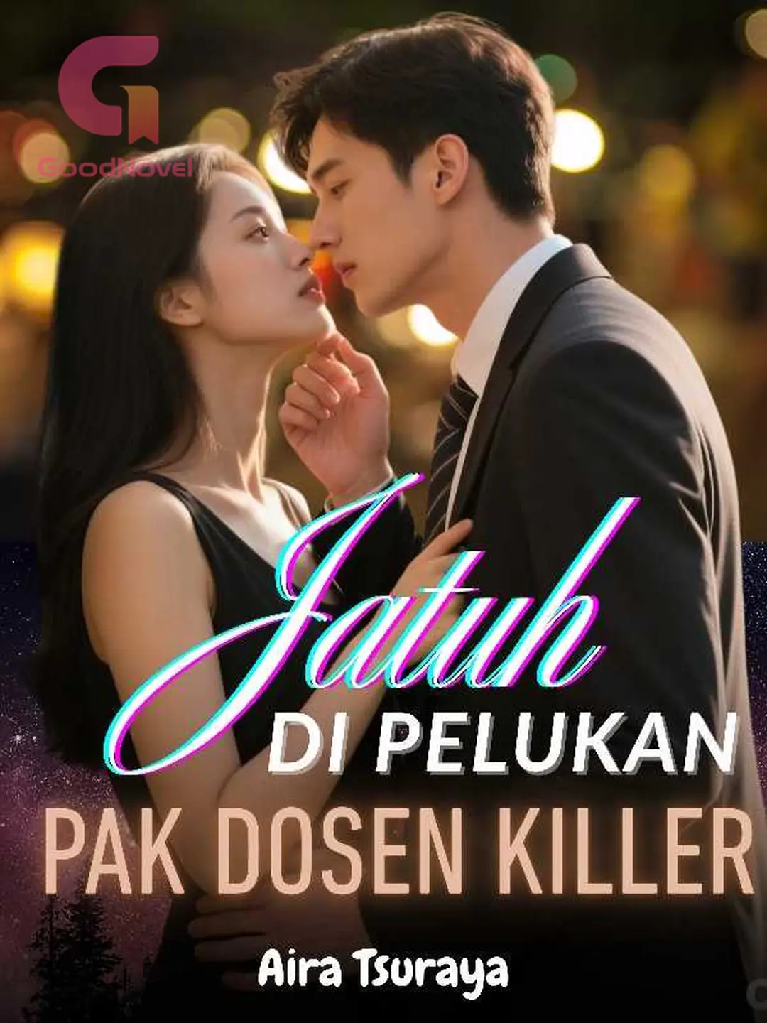 Jatuh di Pelukan Pak Dosen Killer - Bab 38 Kecanduan Ciuman Novel & PDF ...