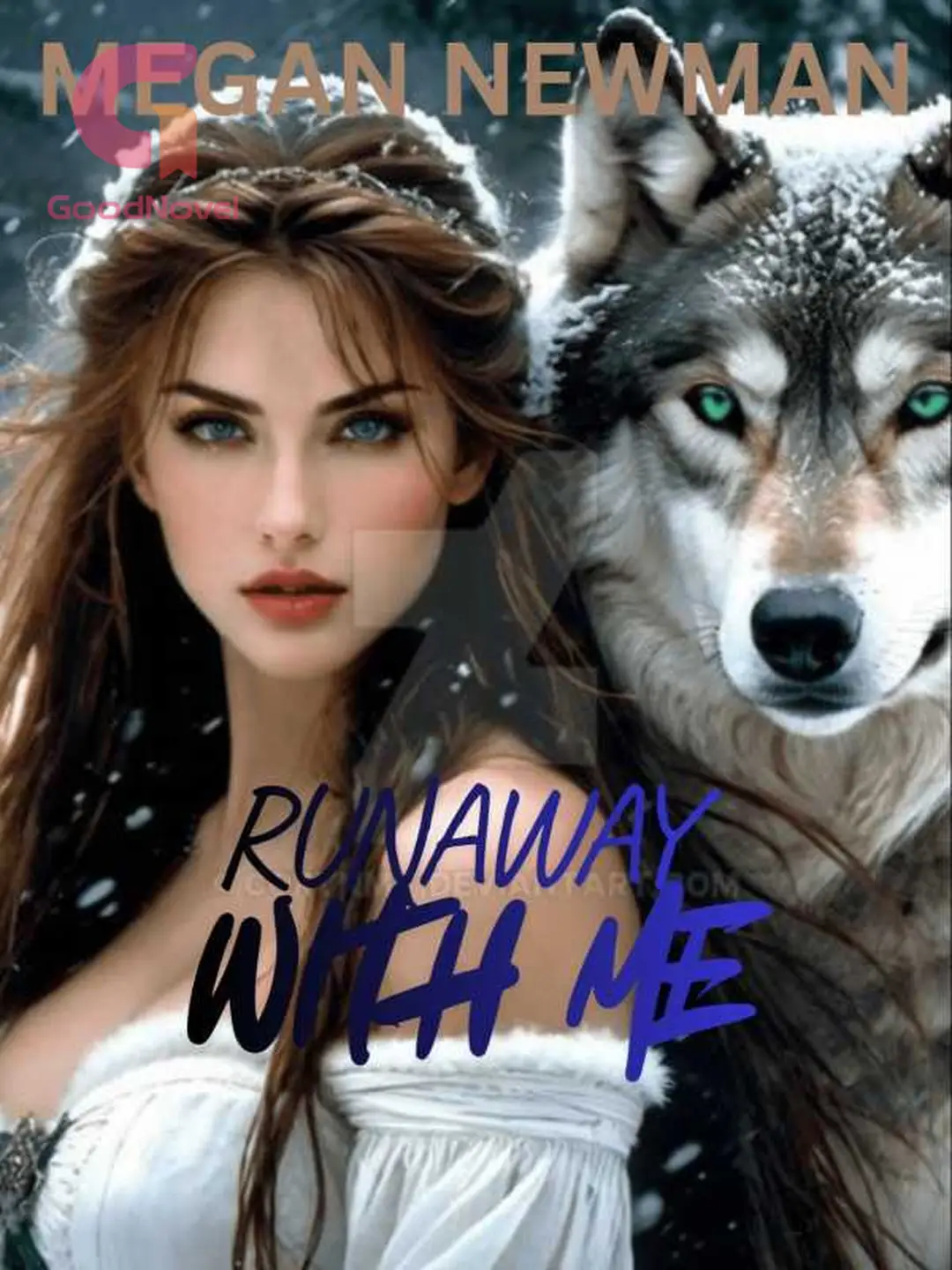 RUN AWAY WITH ME - Read Online Free by Megan Newman | GoodNovel