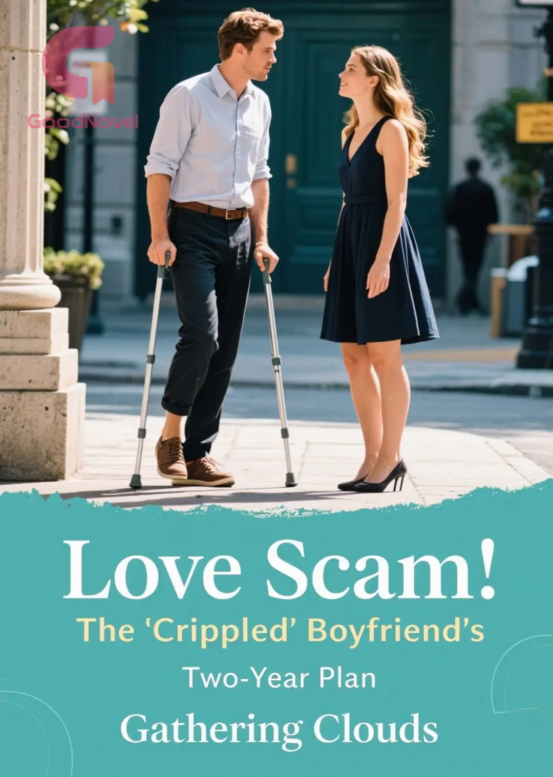 Chapter 6 - Love Scam: The "Crippled" Boyfriend's Two-Year Plan - GoodNovel