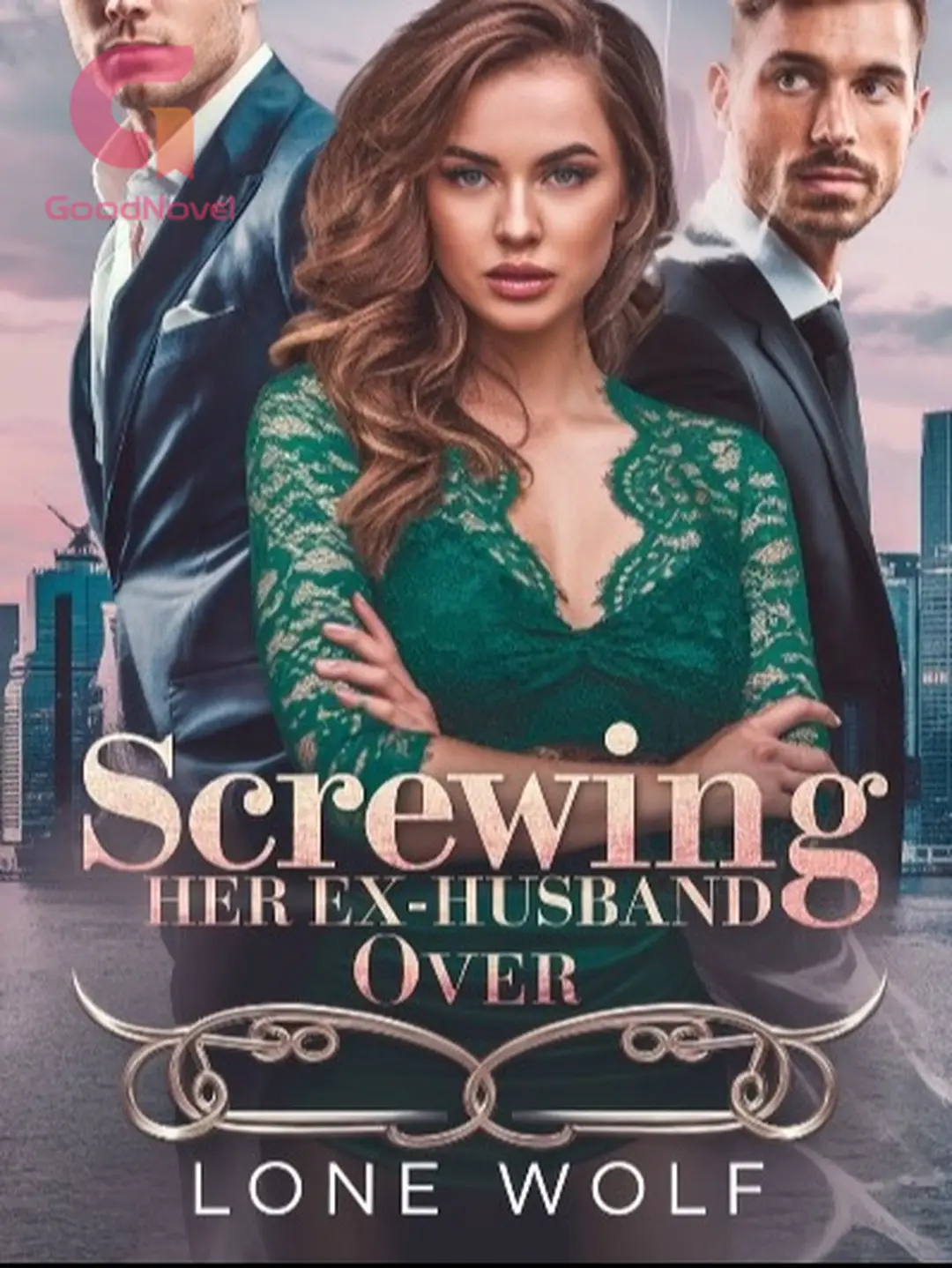 37 - Screwing Her Ex-Husband Over - GoodNovel