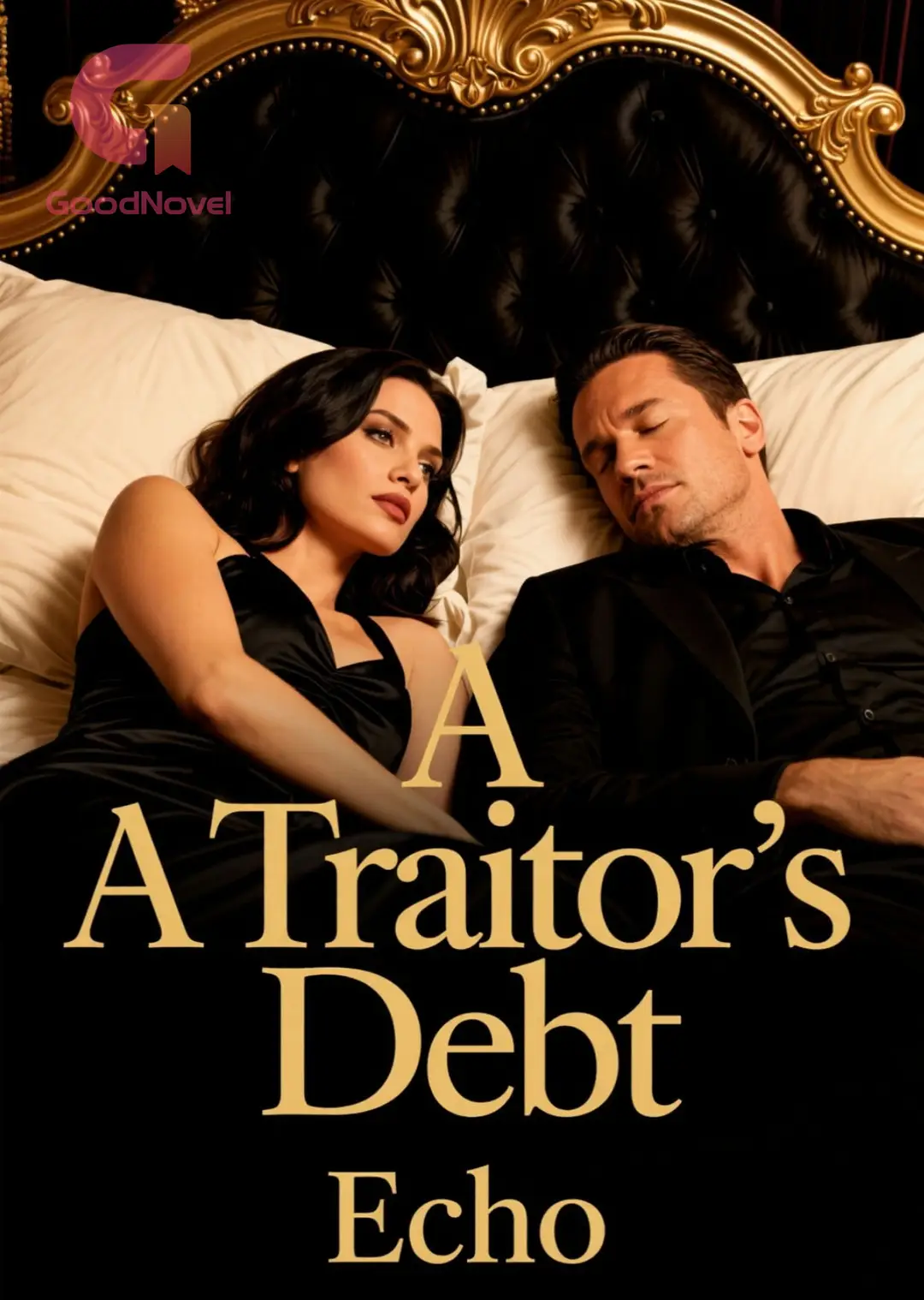 A Traitor's Debt - Read Online Free by Echo | GoodNovel