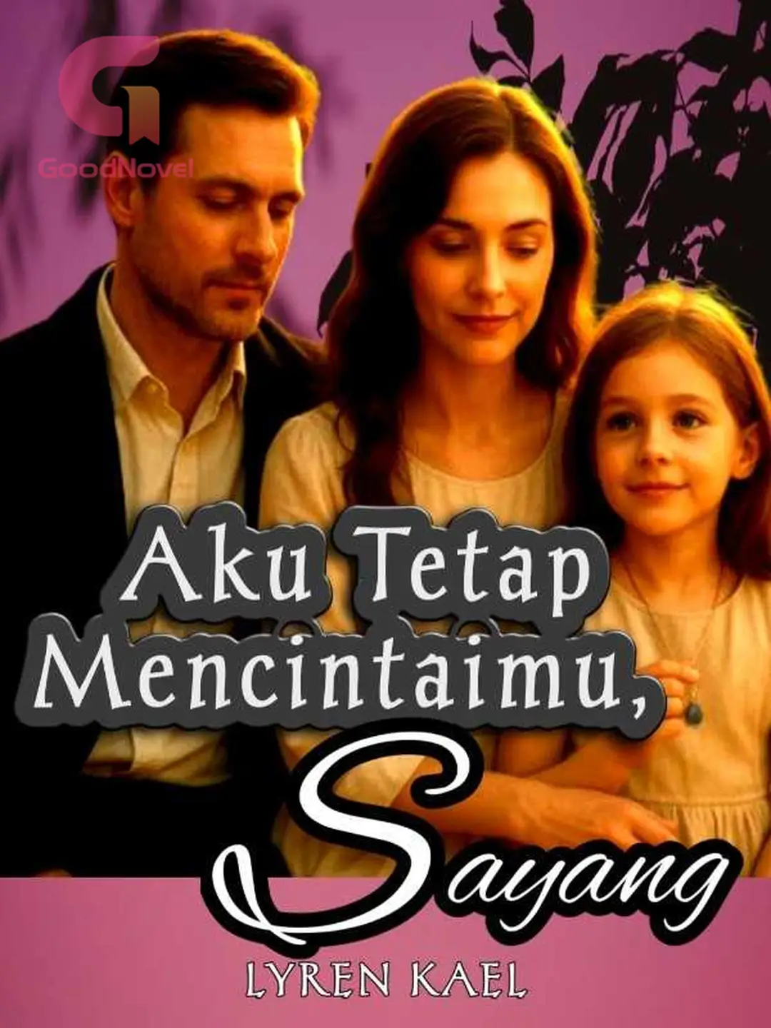 AKU TETAP MENCINTAIMU, SAYANG - Bab 47 Luka yang Terlalu Dalam Novel ...