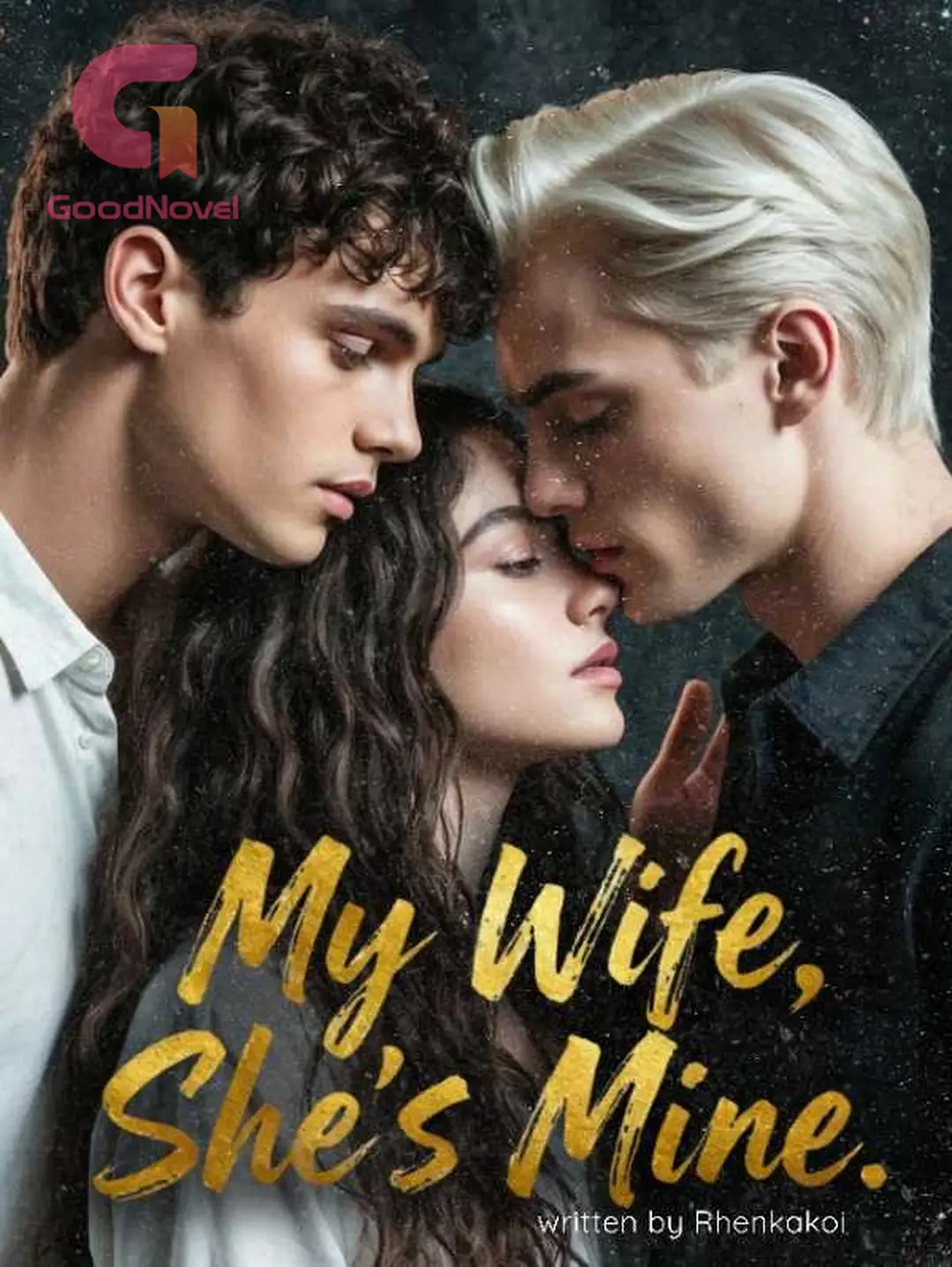 My Wife, She's Mine -Basahin Online nang Libre ni Rhenkakoi | GoodNovel