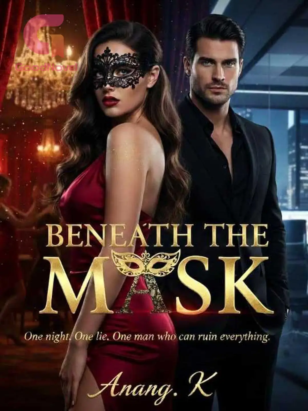 Chapter 10 - BENEATH THE MASK - GoodNovel