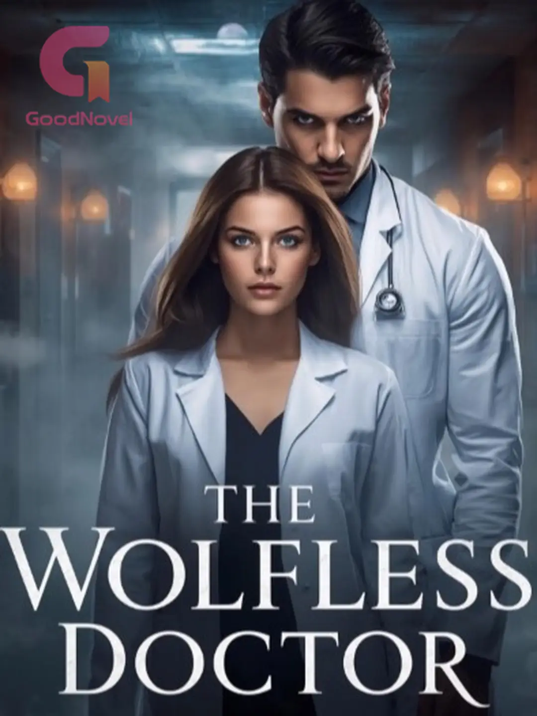 Chapter 68 - The Wolfless Doctor - GoodNovel