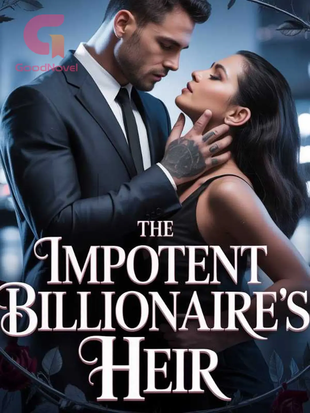 Free Chapter 2 of THE IMPOTENT BILLIONAIRE’S HEIR Online | GoodNovel