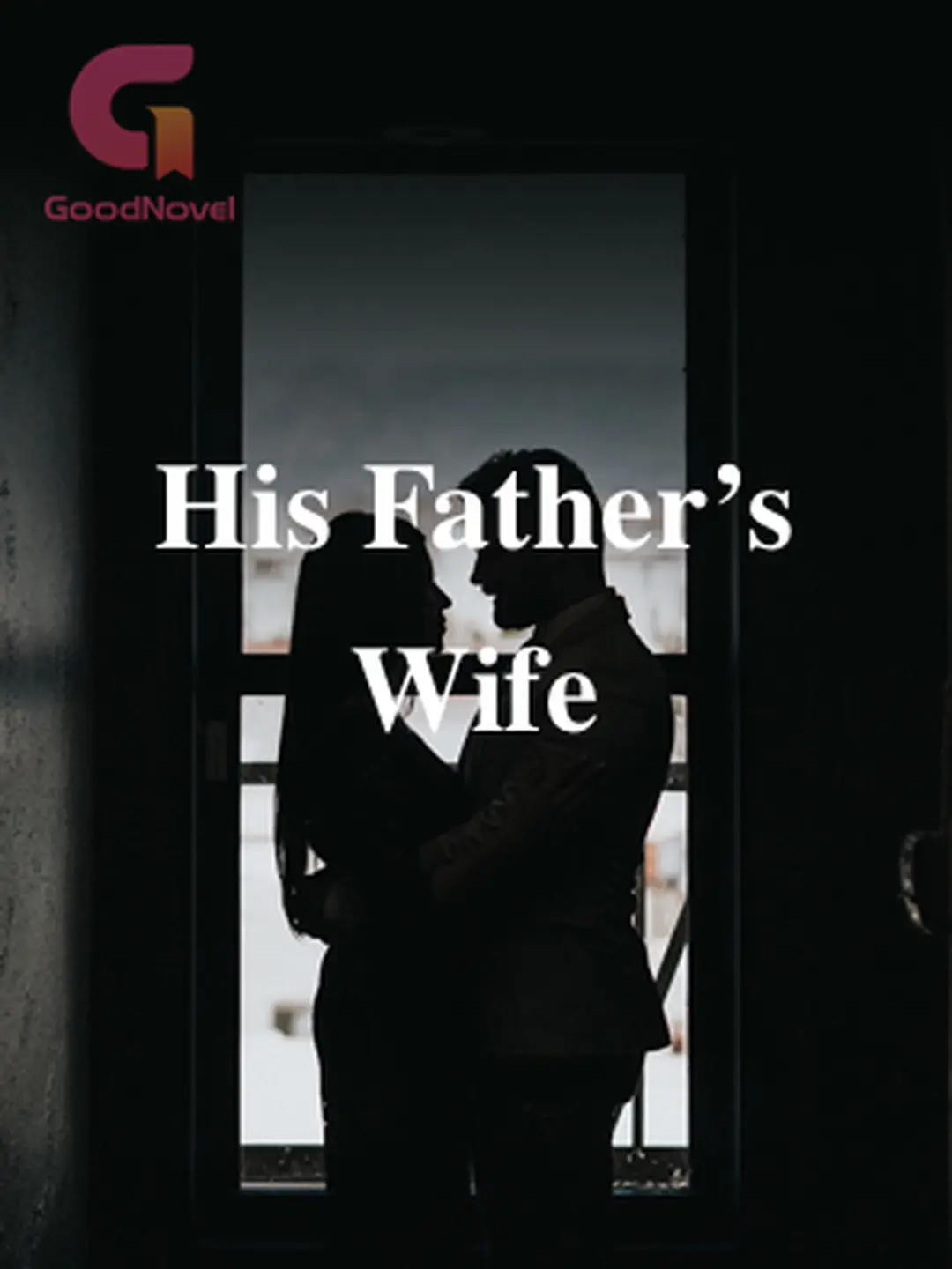 His Father’s Wife - Read Online Free by Kemi Adejumo | GoodNovel