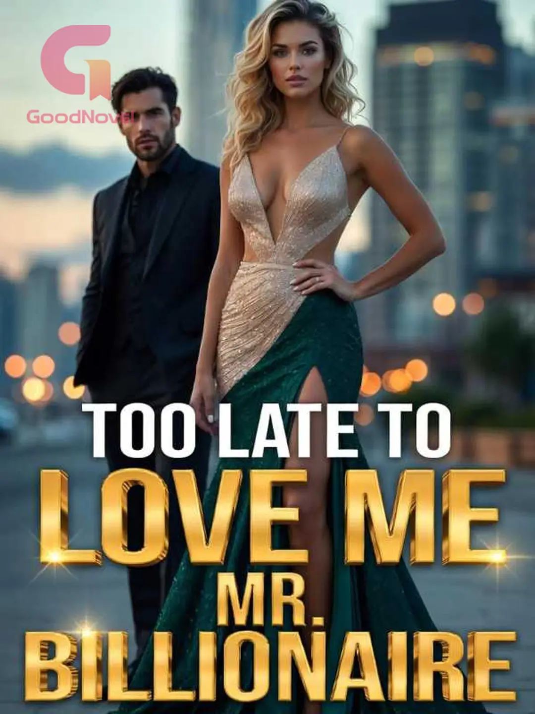 TMZ - Too Late To Love Me, Mr Billionaire - GoodNovel