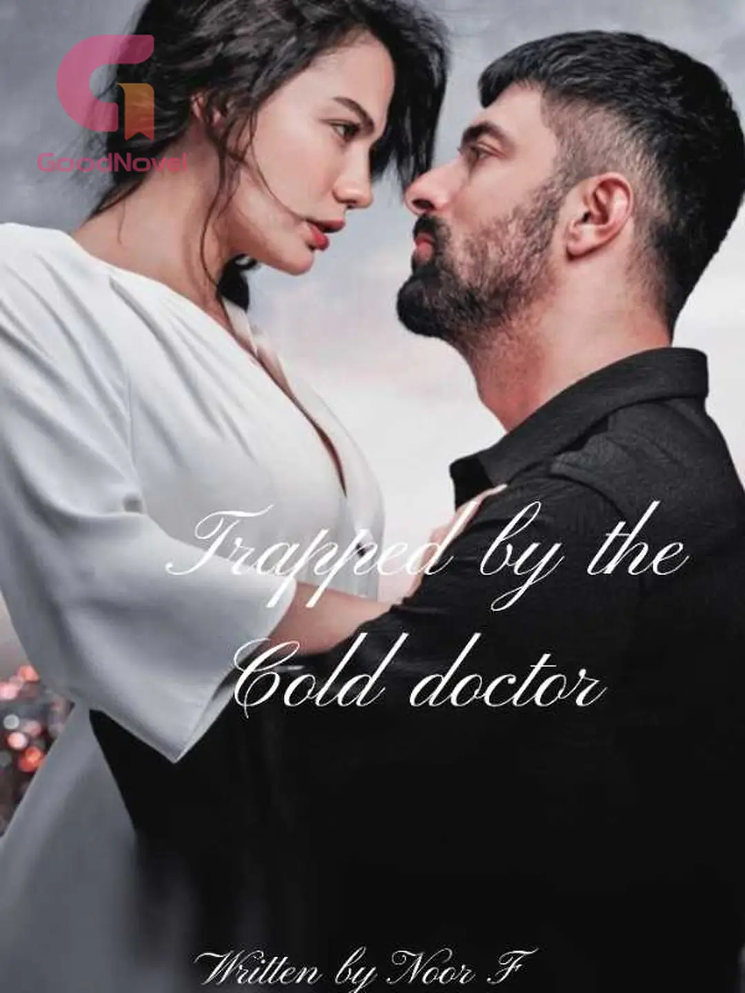 Trapped by the Cold Doctor - Read Online Free by Noor F | GoodNovel
