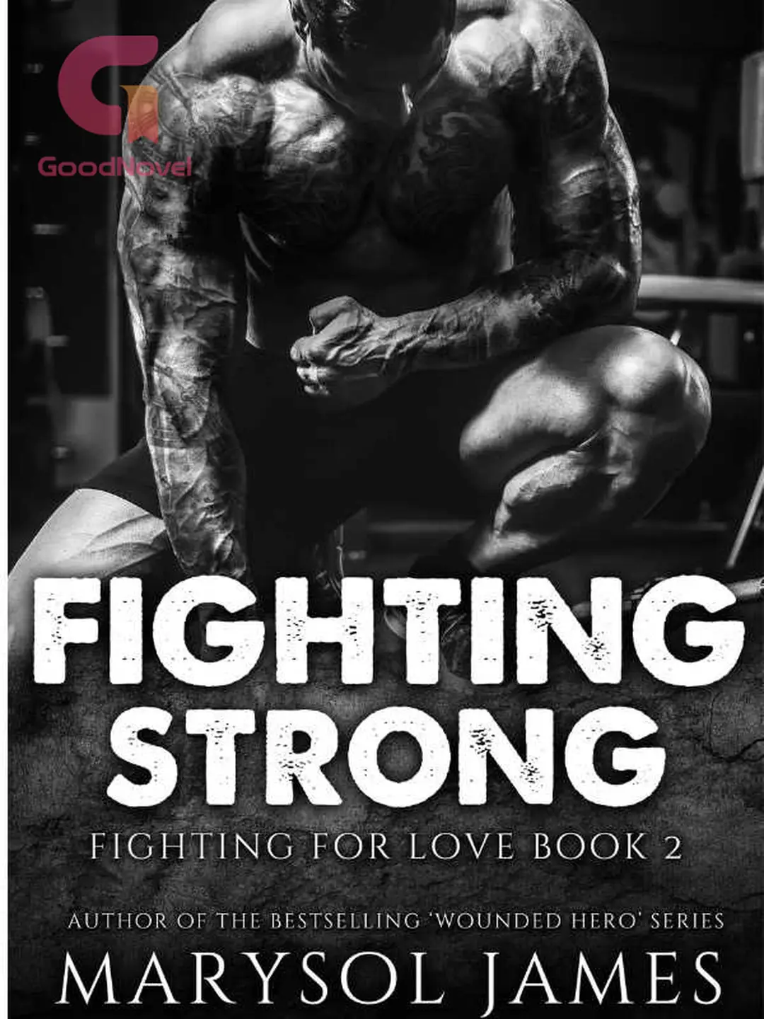 Chapter Twelve - Fighting Strong (Fighting For Love 2) - GoodNovel