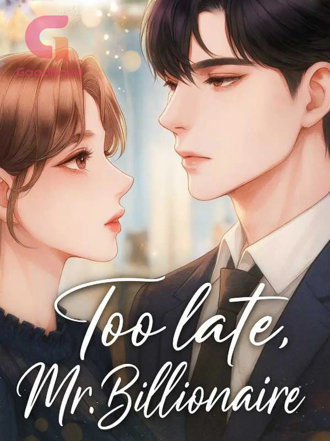 Chapter 50 - Too Late, Mr. Billionaire - GoodNovel