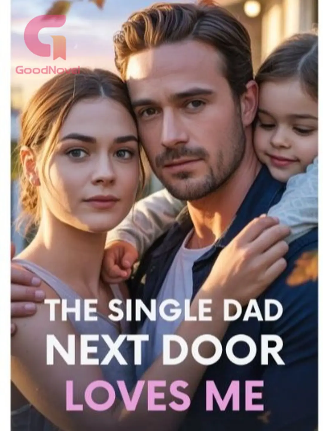 Free Chapter 1 Mia's Pov of The Single Dad Next Door Loves Me Online ...