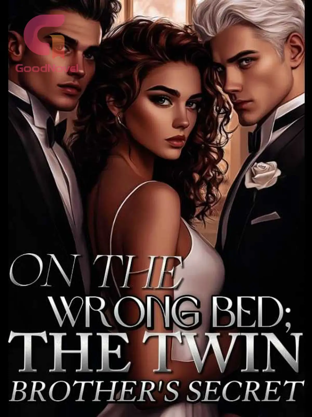 013 - On The Wrong Bed; The Twin Brother's Secret - GoodNovel