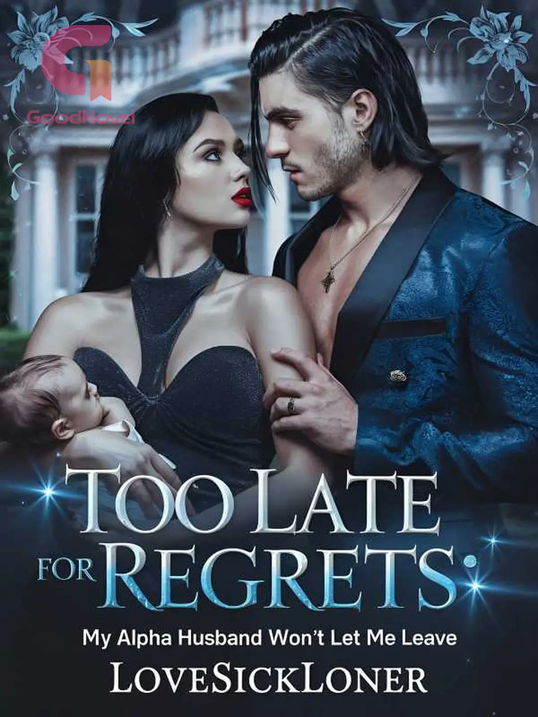 Free Chapter 8: Their Perfect Villain. of Too Late for Regrets: Alpha ...