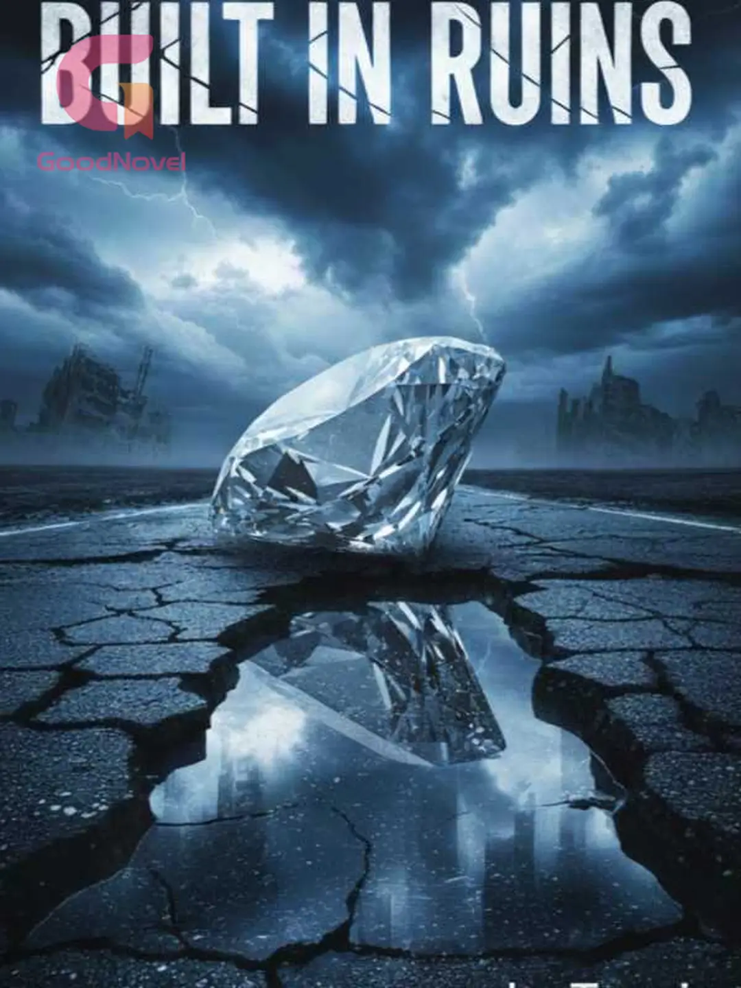 Chapter 17 - Built in Ruins - GoodNovel