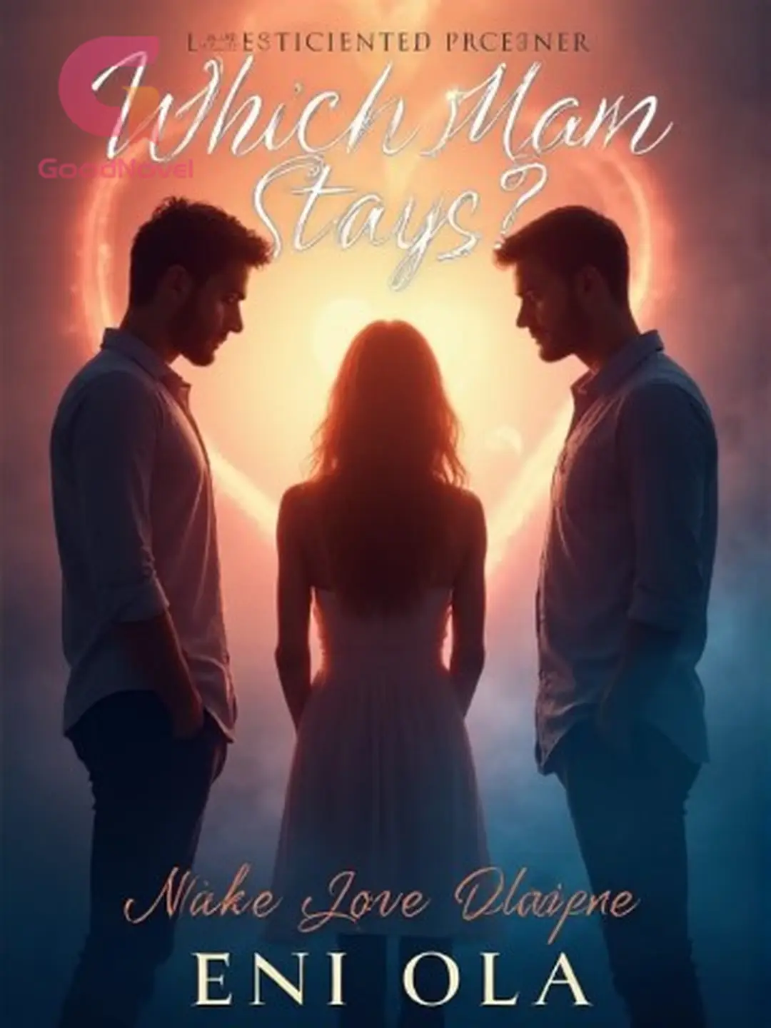 Chapter 38— THE PROPOSITION - WHICH MAN STAYS? - GoodNovel