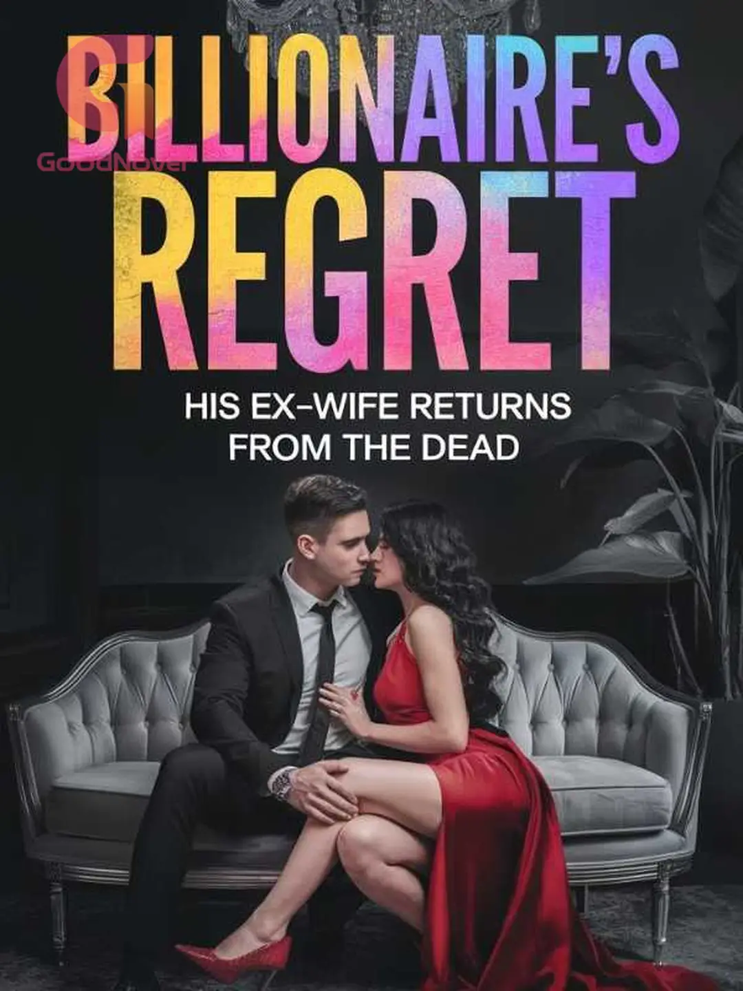 Free AN EMPTY SHELL of Billionaire's Regret: His Ex-Wife Returns From ...