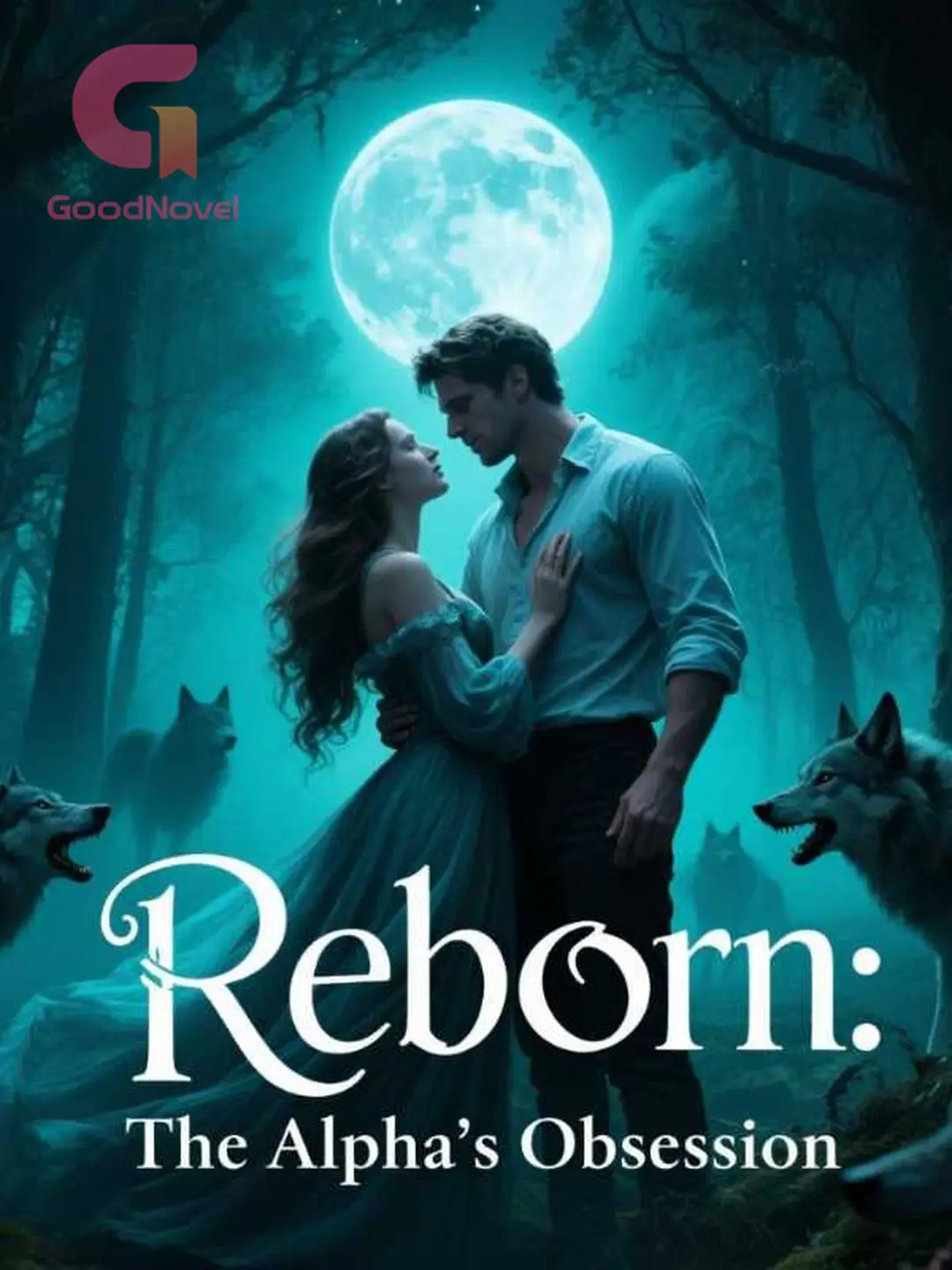 Reborn: The Alpha's Obsession - Read Online Free by Omi's pen | GoodNovel