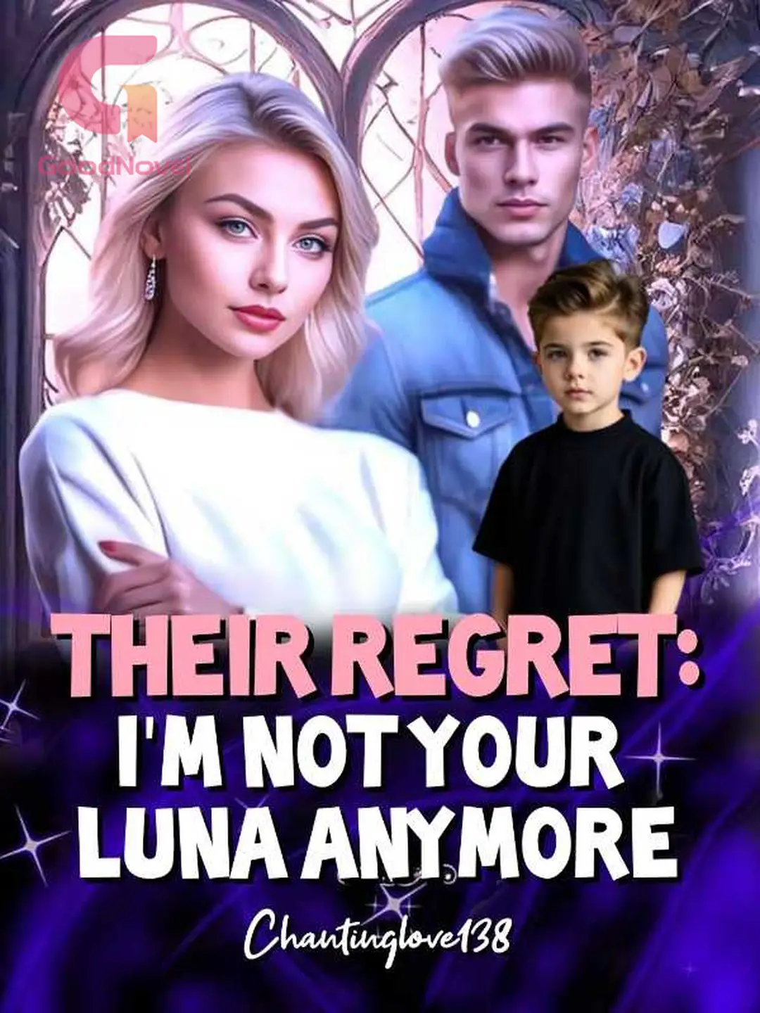 Chapter 53 - Their Regret: I'm Not Your Luna Anymore - GoodNovel