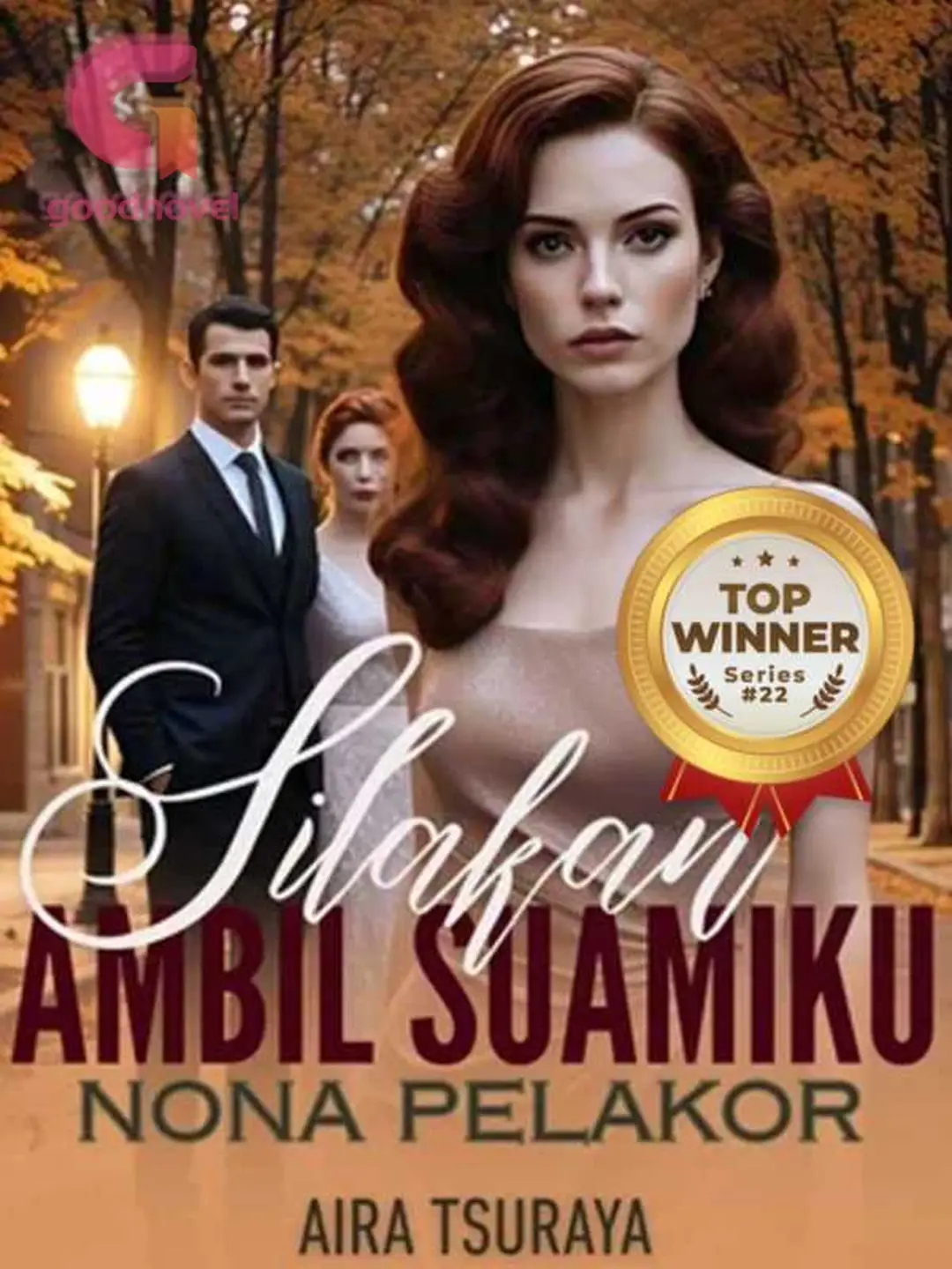 Silakan Ambil Suamiku, Nona Pelakor - Bab 32 Novel & PDF Online oleh Aira Tsuraya | Baca Rumah ...