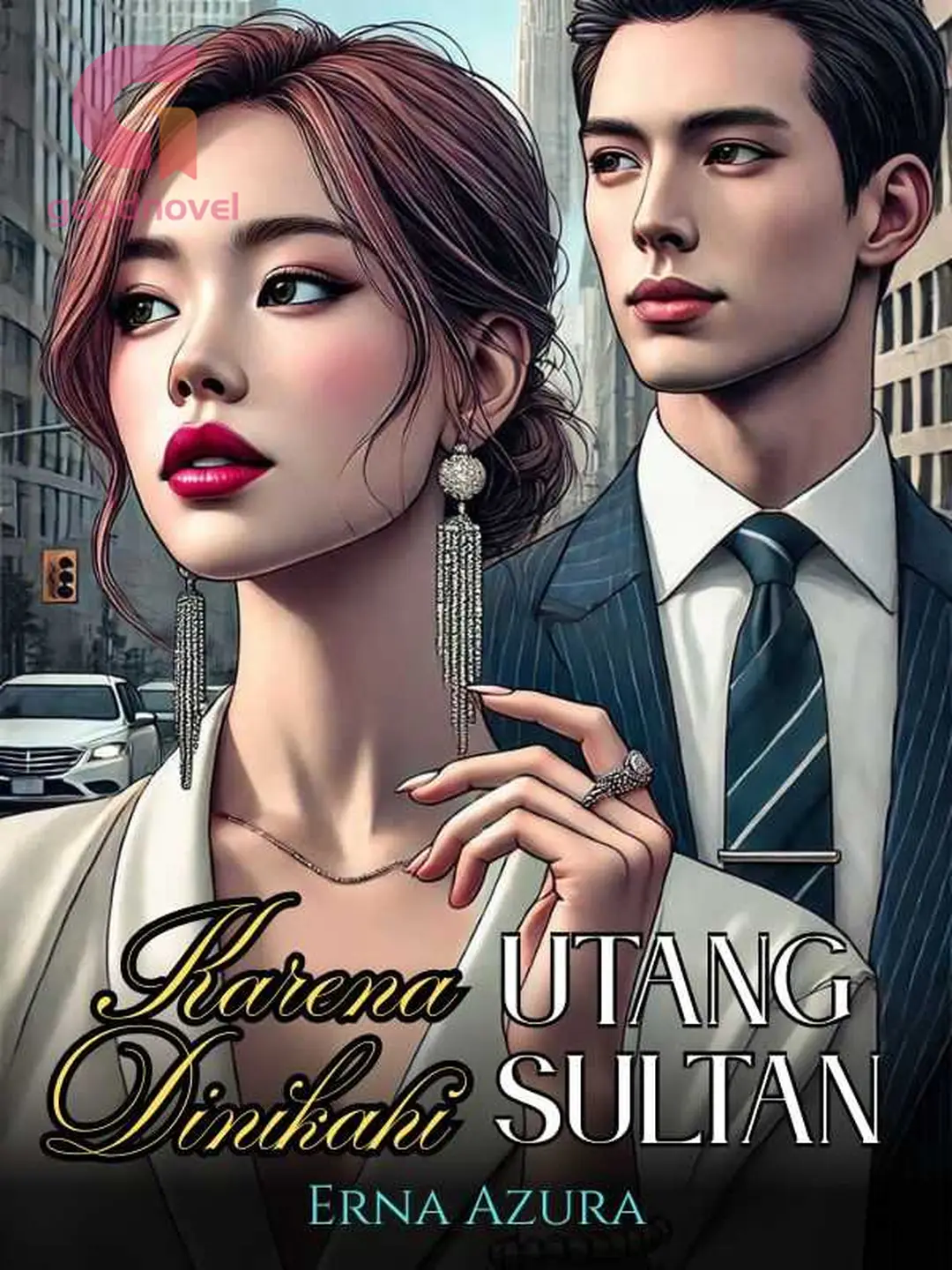 Karena Utang, Dinikahi Sultan - Rencana Alena Berhasil Novel & PDF Online oleh Erna Azura | Baca ...