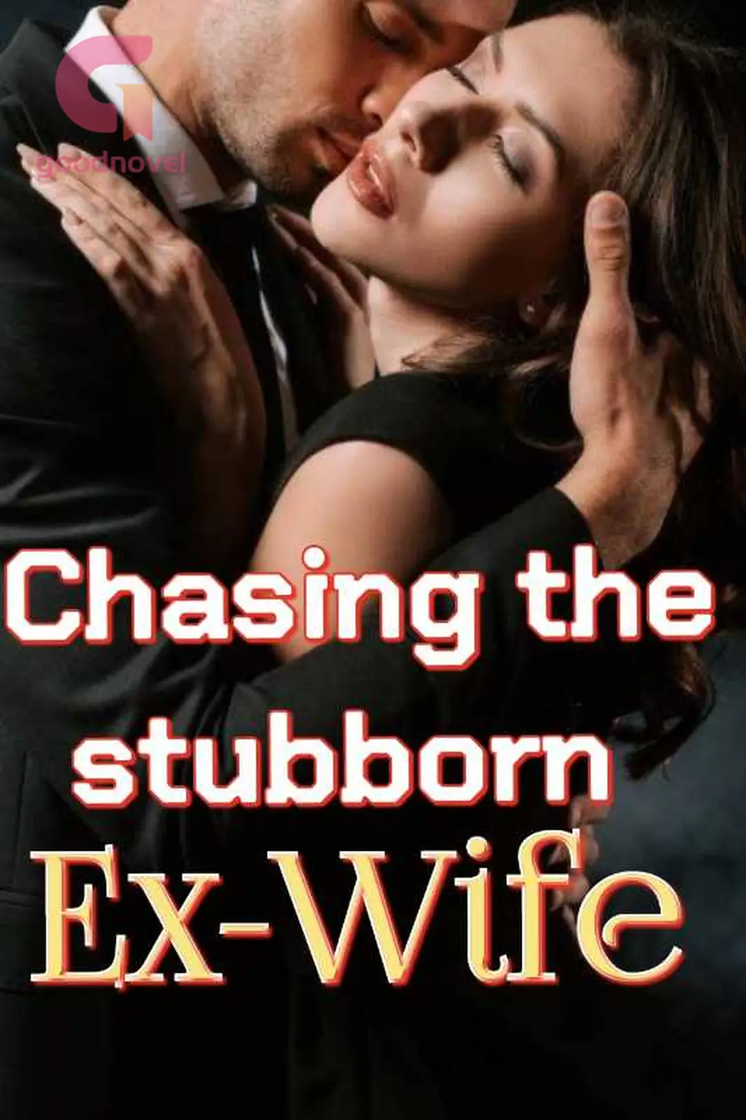 Unspoken gestures - Chasing The Stubborn Ex-Wife - GoodNovel