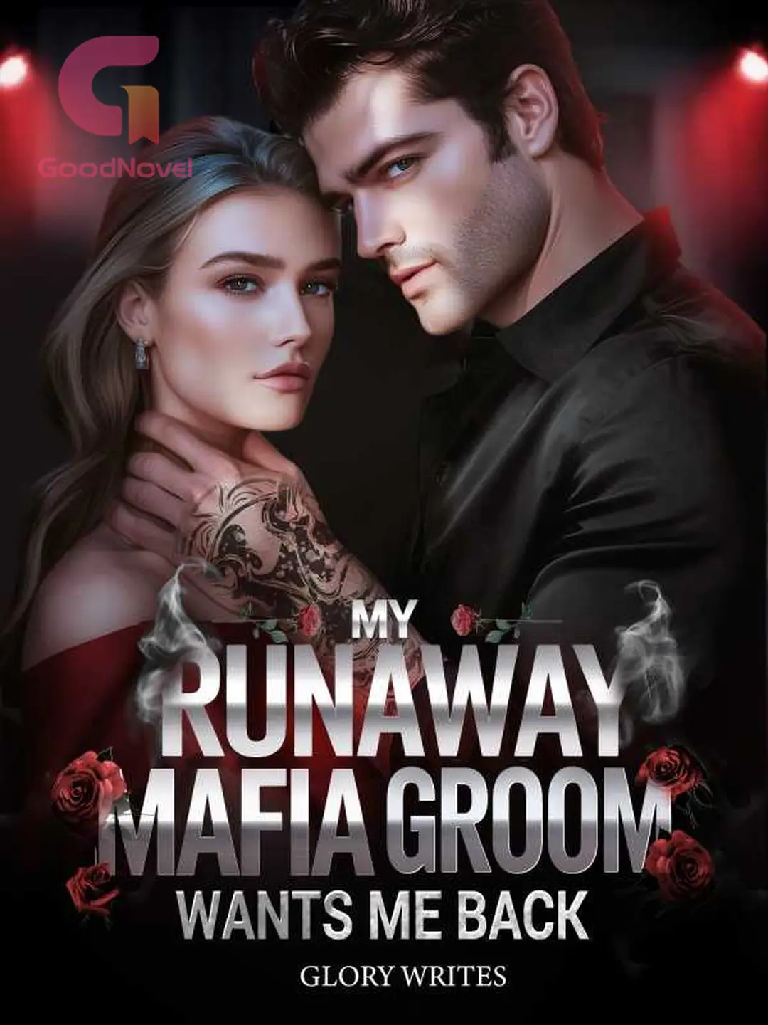 My Runaway Mafia Groom Wants Me Back - Read Online Free by GloryWrites ...
