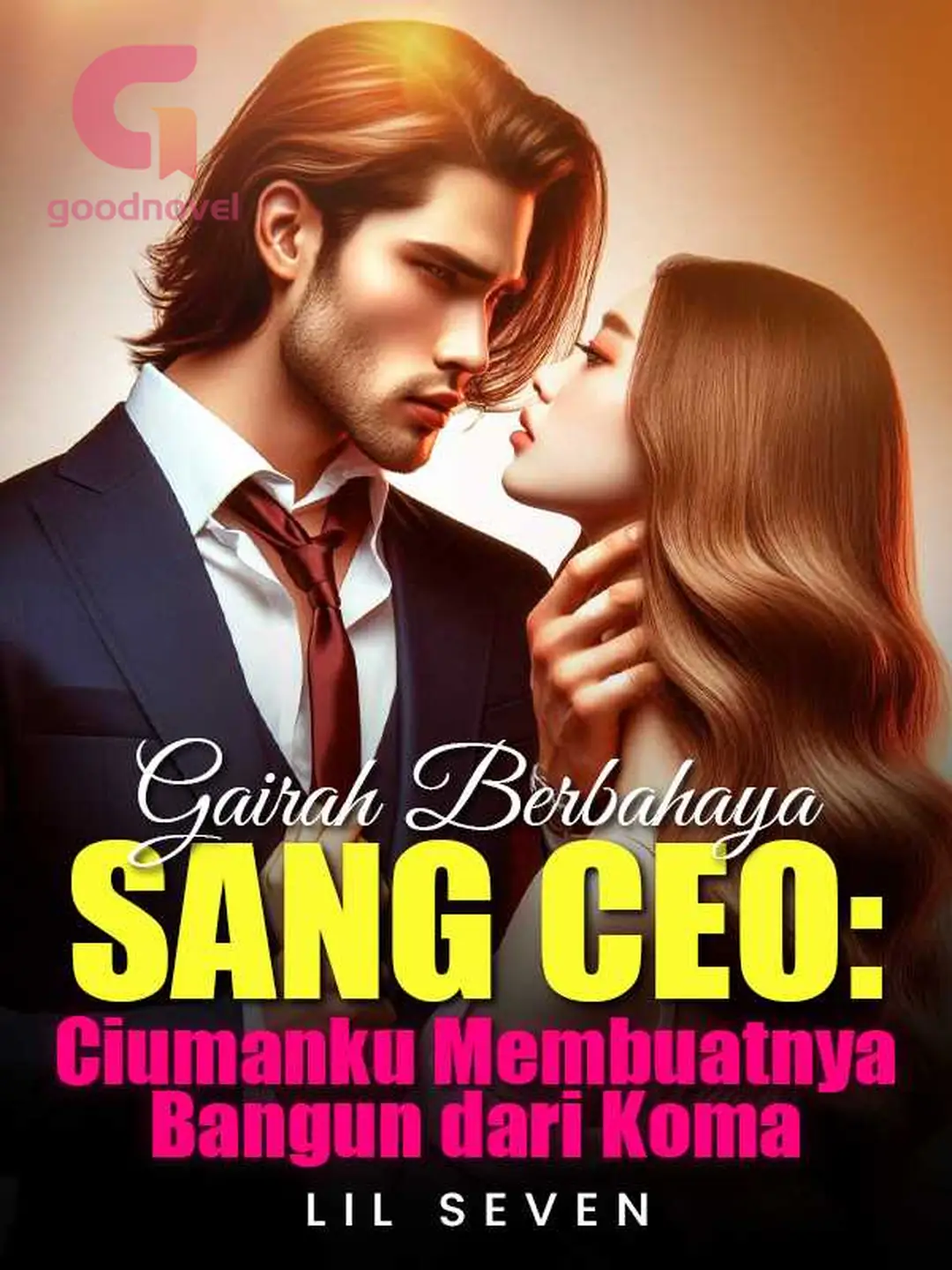 Gairah Berbahaya sang CEO: Ciumanku Membuatnya Bangun dari Koma - 32. Sisi Liar Rigen (21 ...