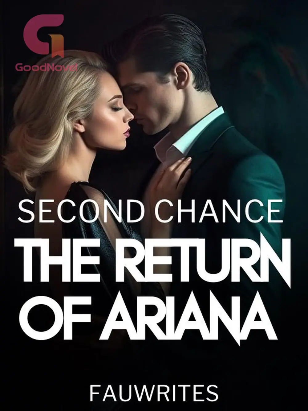 Chapter 30 - Second Chance: The Return Of Ariana - GoodNovel