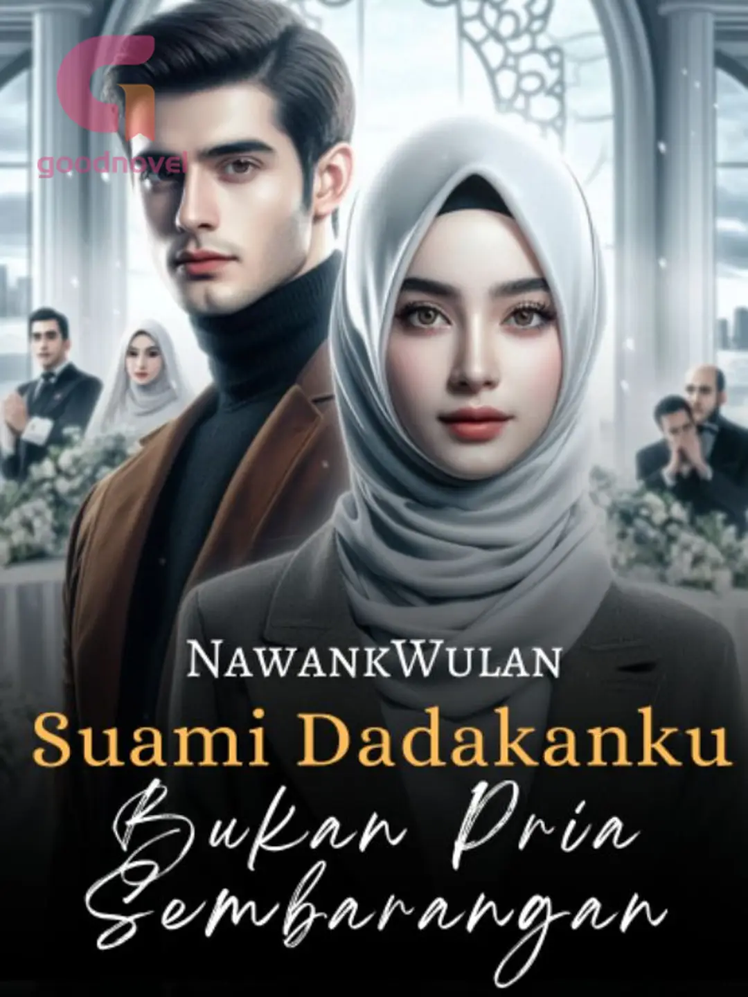 Suami Dadakanku Bukan Pria Sembarangan - BAB 42 Shock Novel & PDF Online oleh NawankWulan | Baca ...