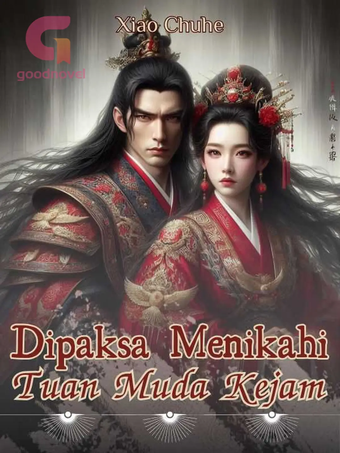 Dipaksa Menikahi Tuan Muda Kejam - Baca Gratis Online oleh Xiao Chuhe | GoodNovel