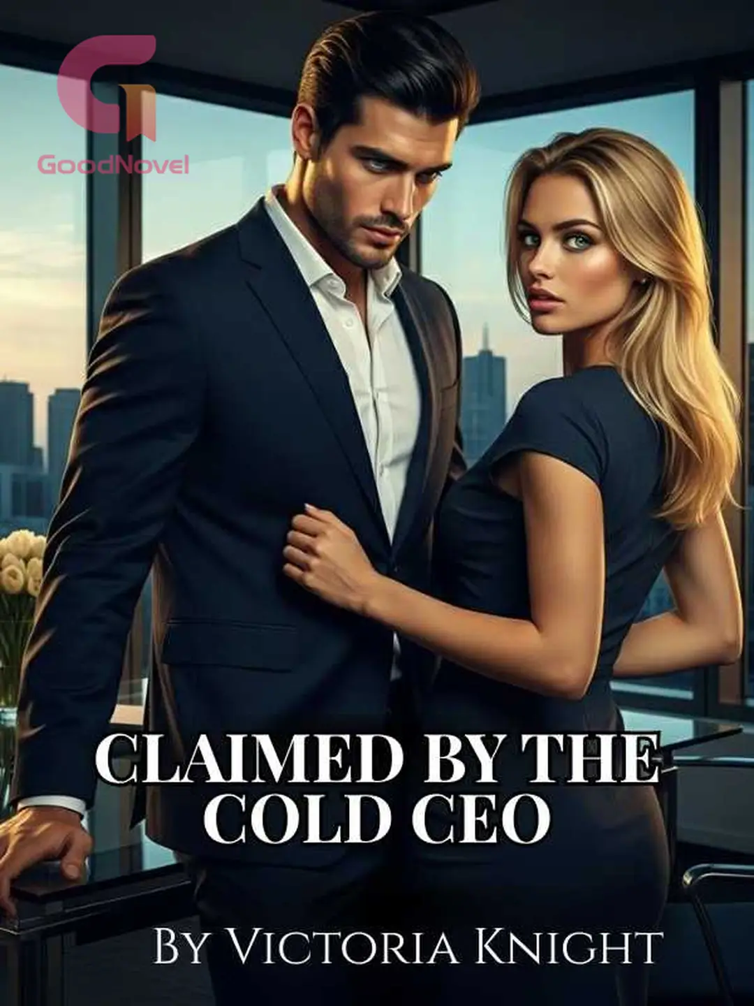 Claimed by the Cold CEO - Read Online Free by Victoria Knight | GoodNovel